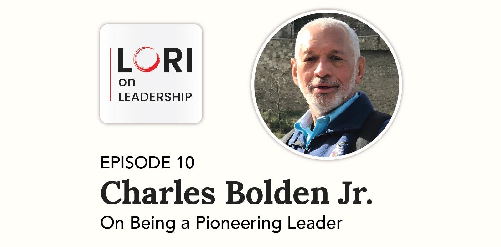 Charles Bolden Jr. - On Being a Pioneering Leader - Brewer Collins Leadership